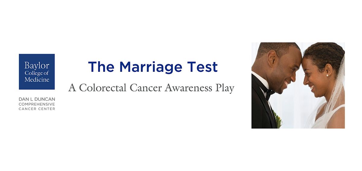 The Marriage Test: A Colorectal Cancer Awareness Play, Missouri City ...