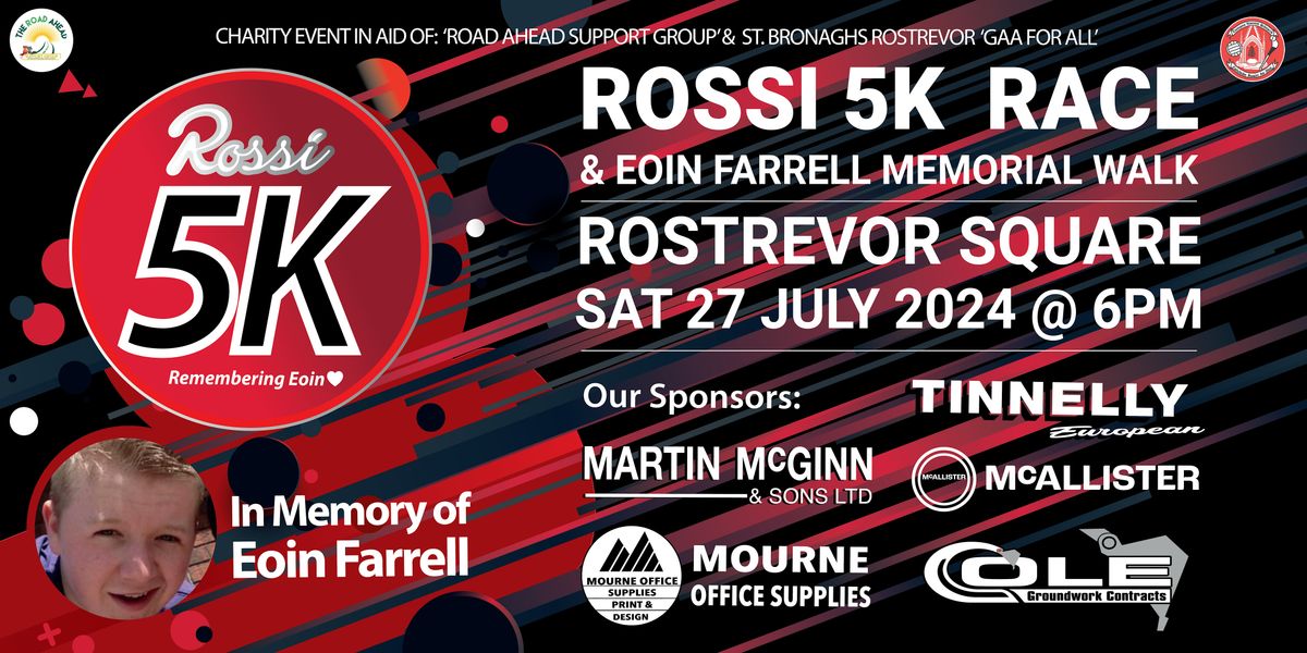 Rossi 5K & Eoin Farrell Walk, Rostrevor Square, 27 July 2024 | AllEvents