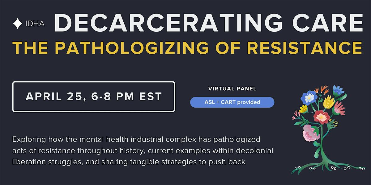 Decarcerating Care: The Pathologizing of Resistance, April 25 2024 | Online Event | AllEvents