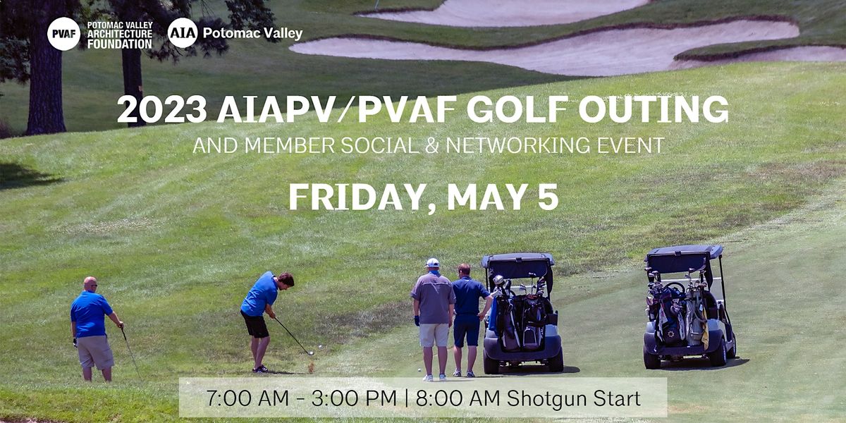 AIAPV/PVAF 2023 Golf Outing and Member Social & Networking Event ...