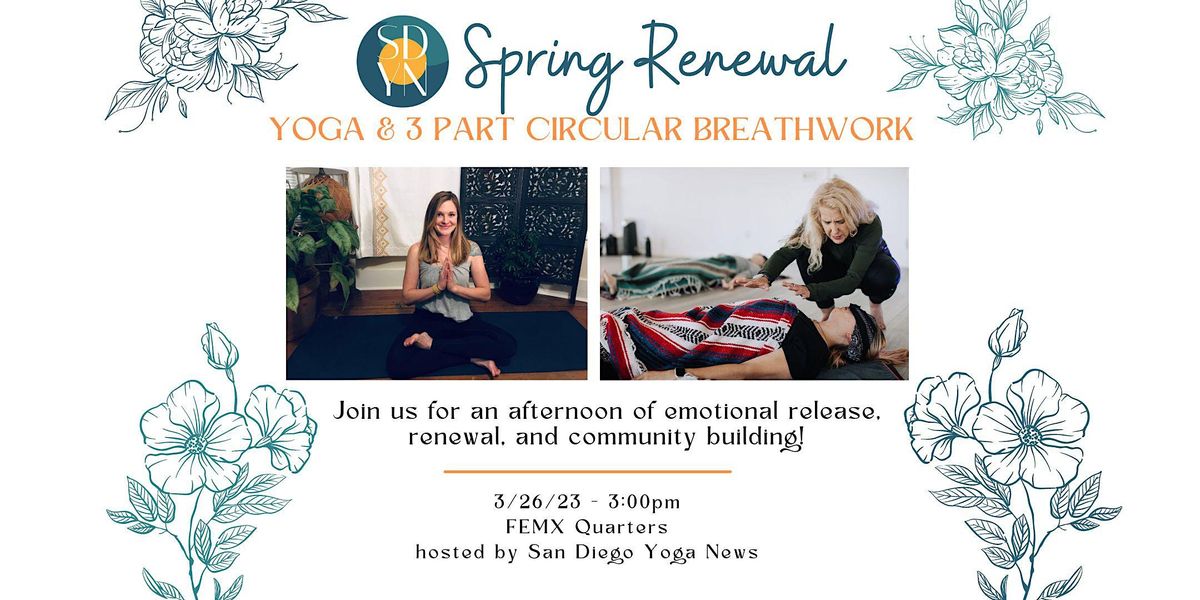 Spring Renewal: Gentle Yoga & 3 Part Circular Breathwork, FEMX QUARTERS ...