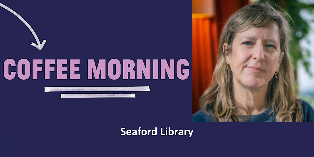 BIPC Coffee Morning at Seaford Library - with funding expert Caz OKane ...
