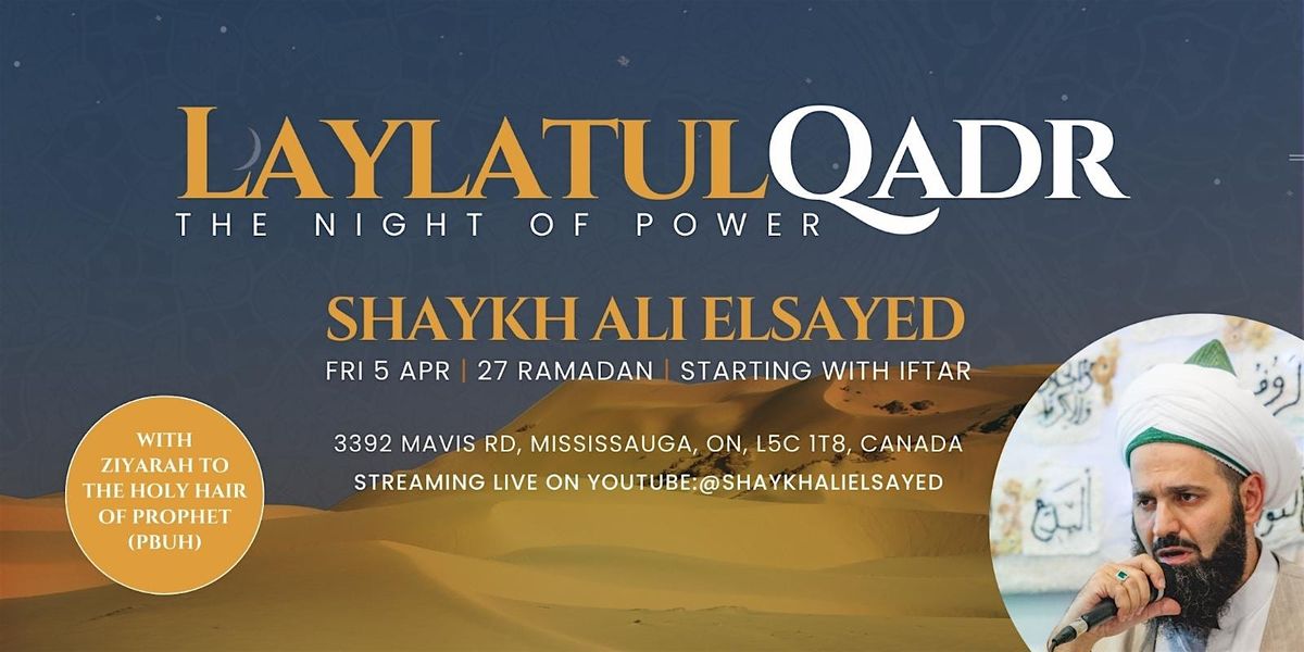 Laylatul Qadr (The Night of Power) with Shaykh Ali Elsayed, KYPC ...