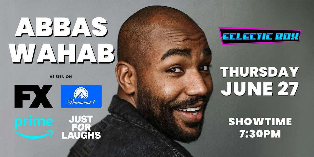 Abbas Wahab LIVE! in San Francisco | Wallahi AMERICA Tour, Eclectic Box ...