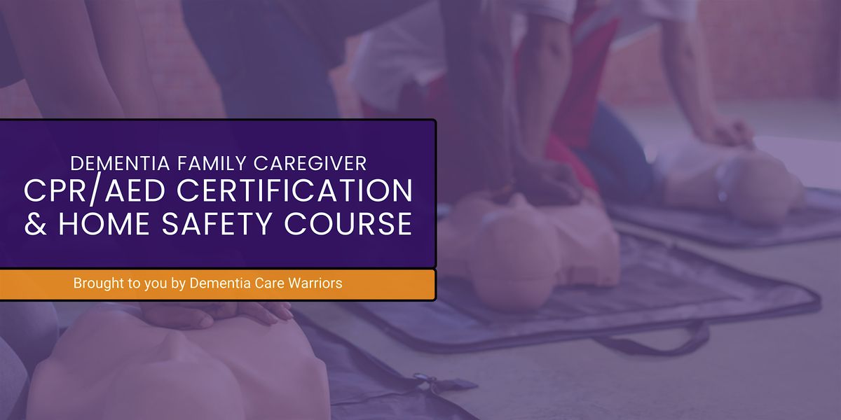 Dementia Family Caregiver CPR Certification, Friends Place Adult Day ...