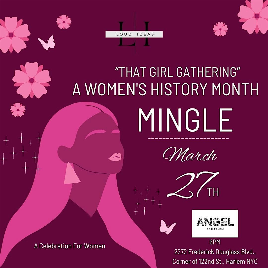 That Girl Gathering: A Womens History Month Mingle, Angel of Harlem ...
