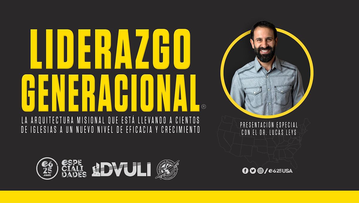 Seminario Liderazgo Generacional con el Dr. Lucas Leys (Columbus OH ...