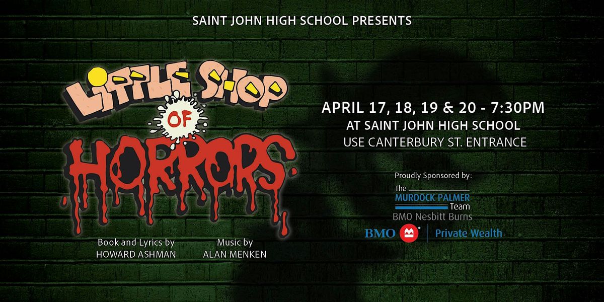 Little Shop of Horrors - Thursday, April 18, Saint John High School ...