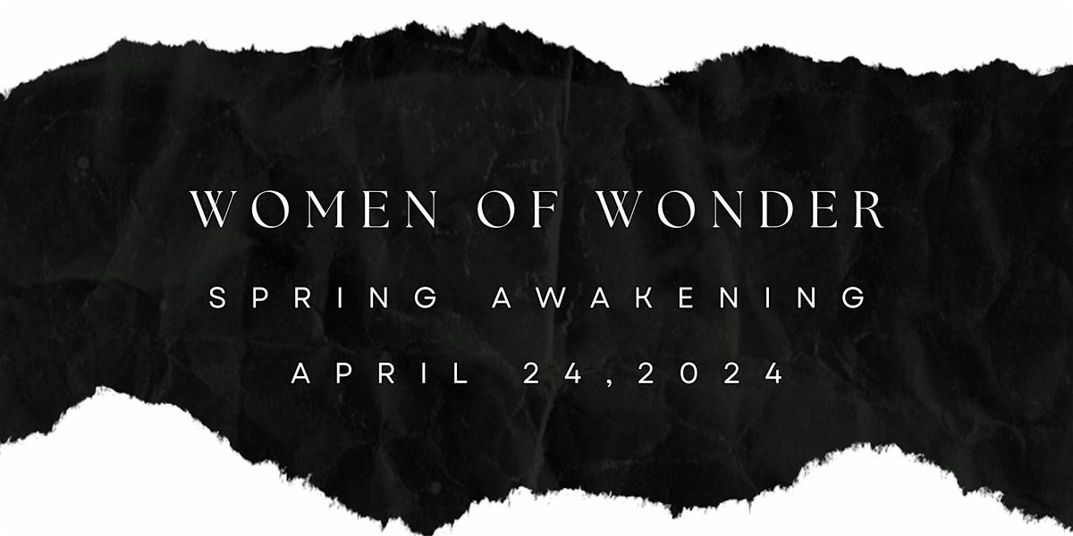Women of Wonder, Spring Awakening, Conscious Lab, Vancouver, 24 April ...
