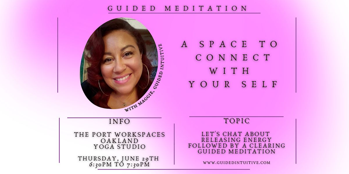 Guided Meditation, The Port Workspaces, Oakland, 29 June 2023 ...