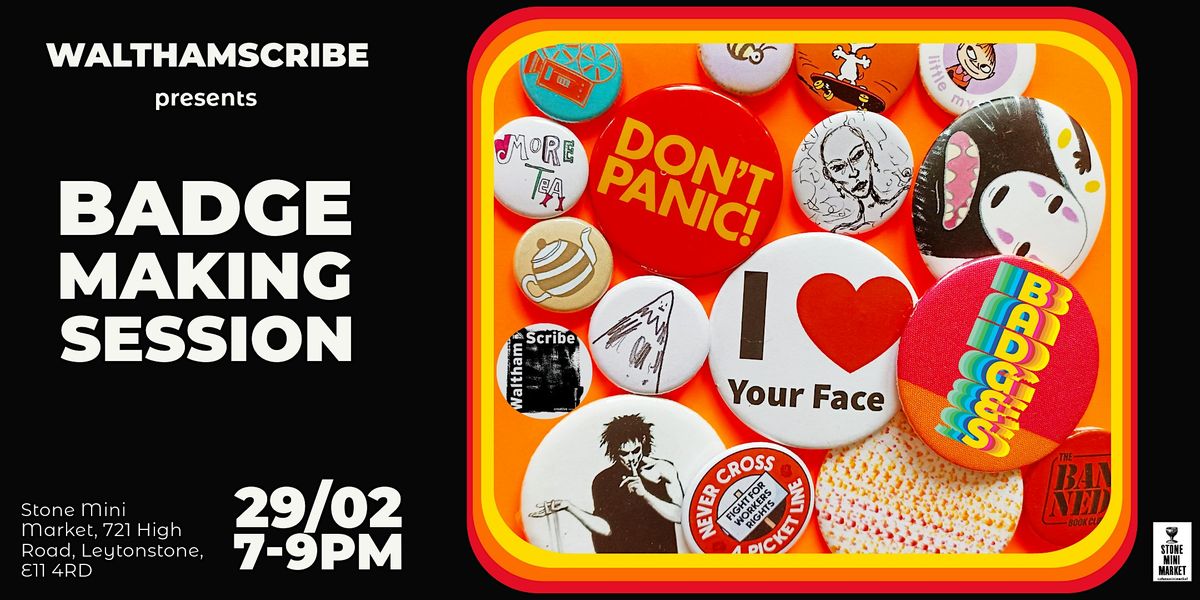 INKlusive - Badge Making Workshop, Stone Mini Market, London, 29 ...