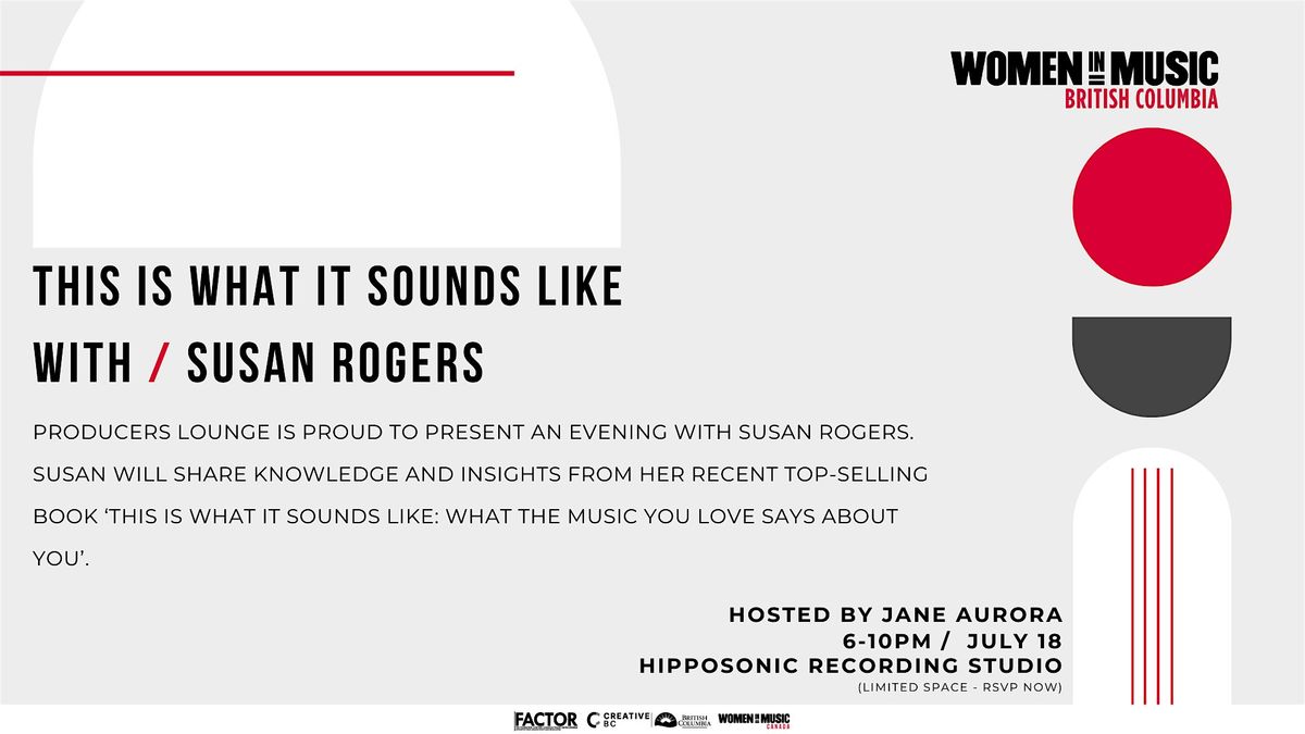 THIS IS WHAT IS SOUNDS LIKE - AN EVENING WITH SUSAN ROGERS, HippoSonic ...