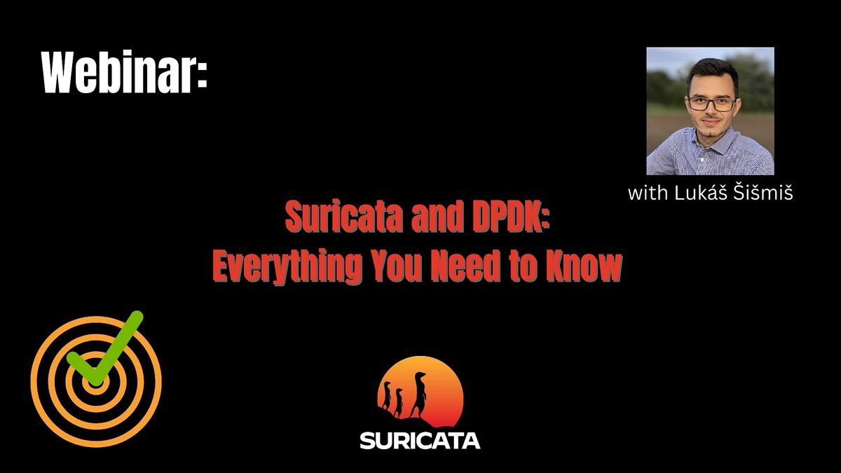 Suricata and DPDK: Everything You Need to Know, April 20 2023 | Online Event | AllEvents.in
