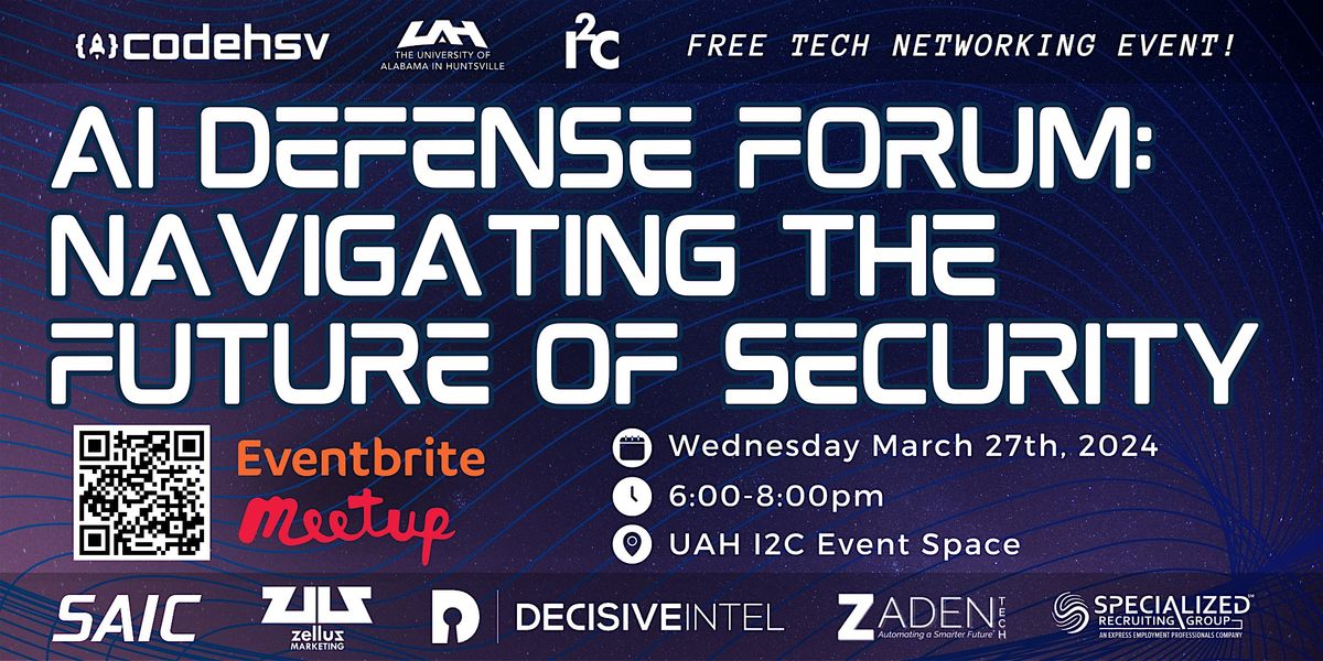 AI Defense Forum: Navigating the Future of Security, UAH Invention to ...