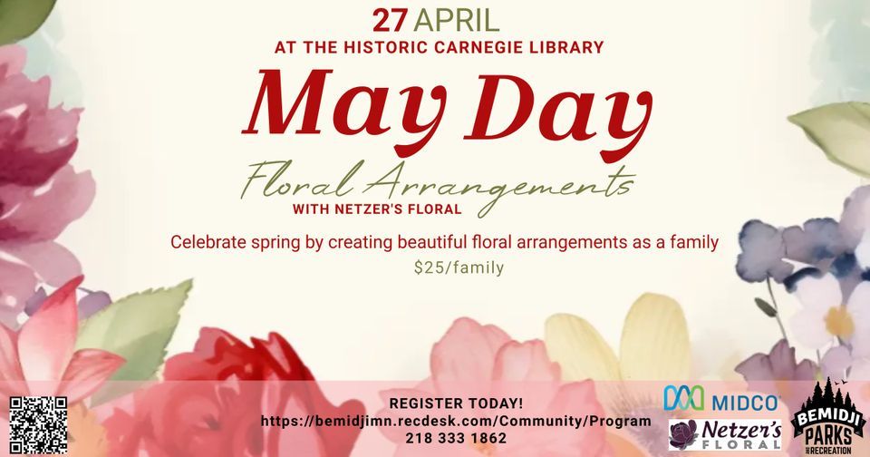 May Day Floral Arrangements, Bemidji Carnegie Library, 27 April 2024 ...