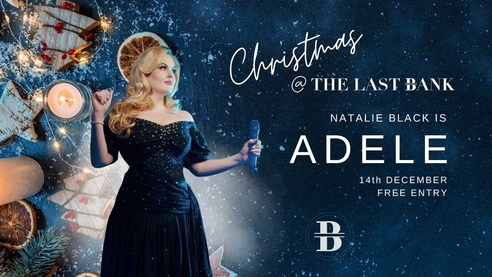 Adele by Natalie Black - Christmas @ The Last Bank, The Last Bank ...