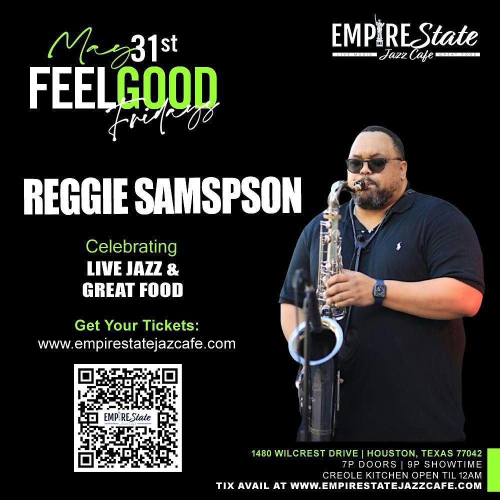 5/31 - Feel Good Fridays with Reggie Samspson, Empire State Jazz Cafe ...