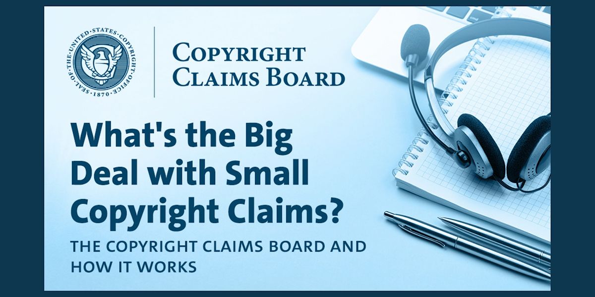 Whats the Big Deal with Small Copyright Claims? The CCB & How It Works ...
