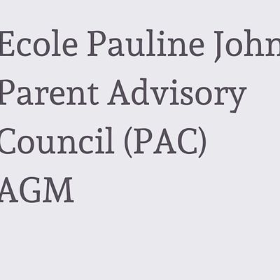 PJ PAC AGM, École Pauline Johnson Elementary School, West Vancouver ...