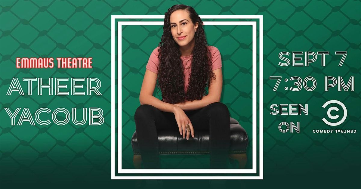 Atheer Yacoub (Live Stand-Up Comedy), The Emmaus Theatre, 7 September 2024 | AllEvents.in