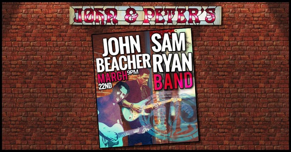 John & Peter’s: Sam Ryan Band & John Beacher, John And Peter's, New ...