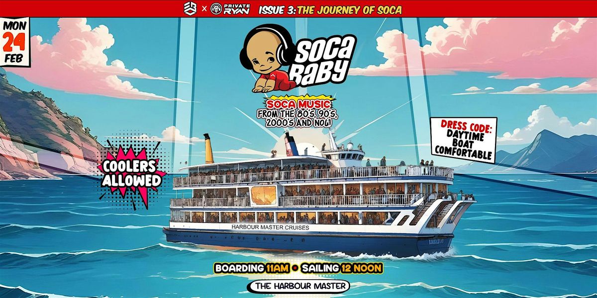 Soca Baby Boat Cruise "The Journey of Soca" 2025, Harbour Master, Port ...