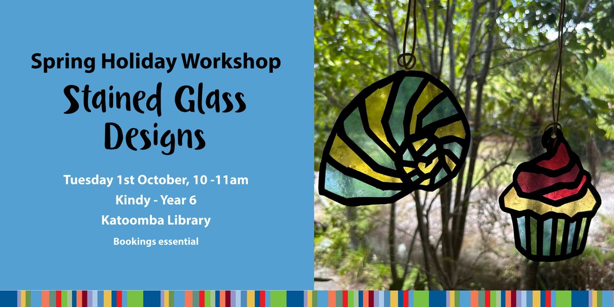 Stained Glass Designs - With Naomi Oliver, Katoomba Library, 1 October ...