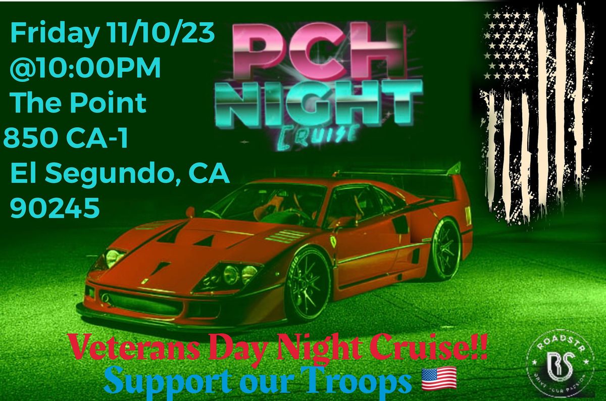 PCH Night Cruise XIII (13) Veterans Day Night Cruise, The Point, El ...