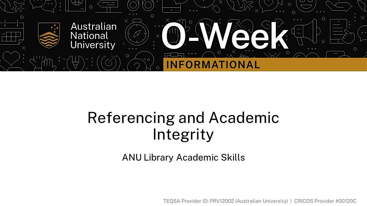 ANU Library Academic Skills: Referencing and Academic Integrity, Marie ...