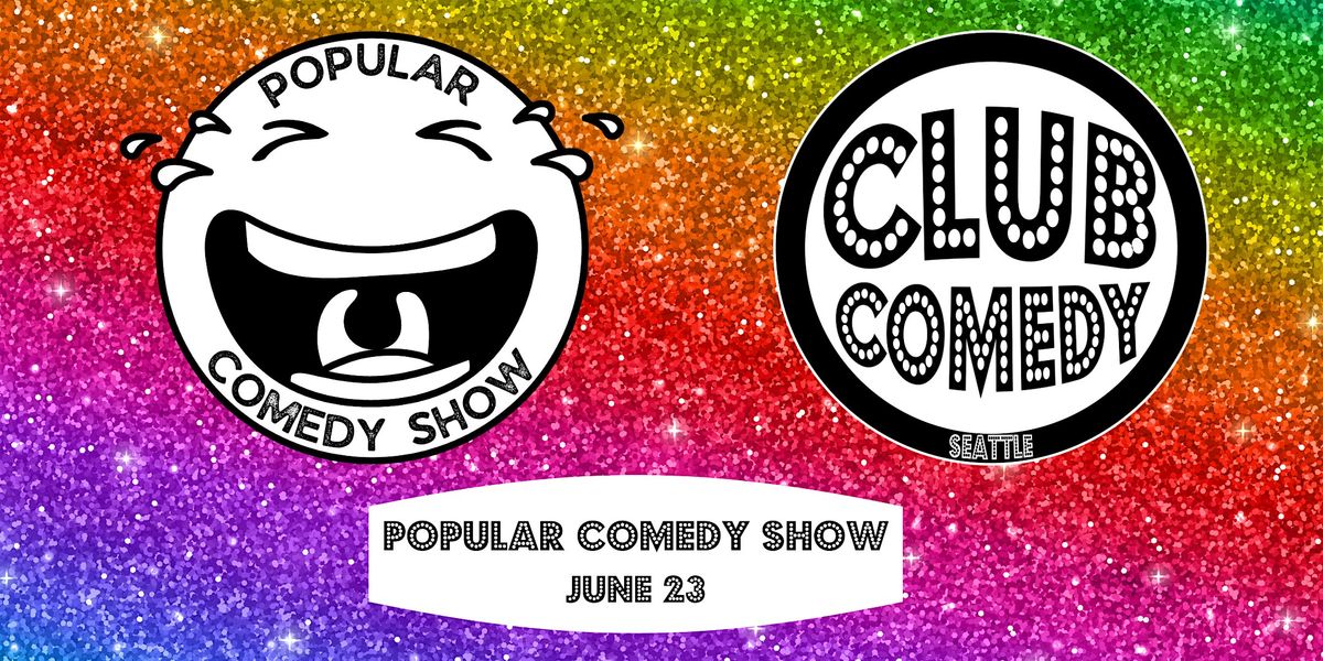 Popular Comedy Show at Club Comedy Seattle Sunday 6/23 8:00PM, Club ...