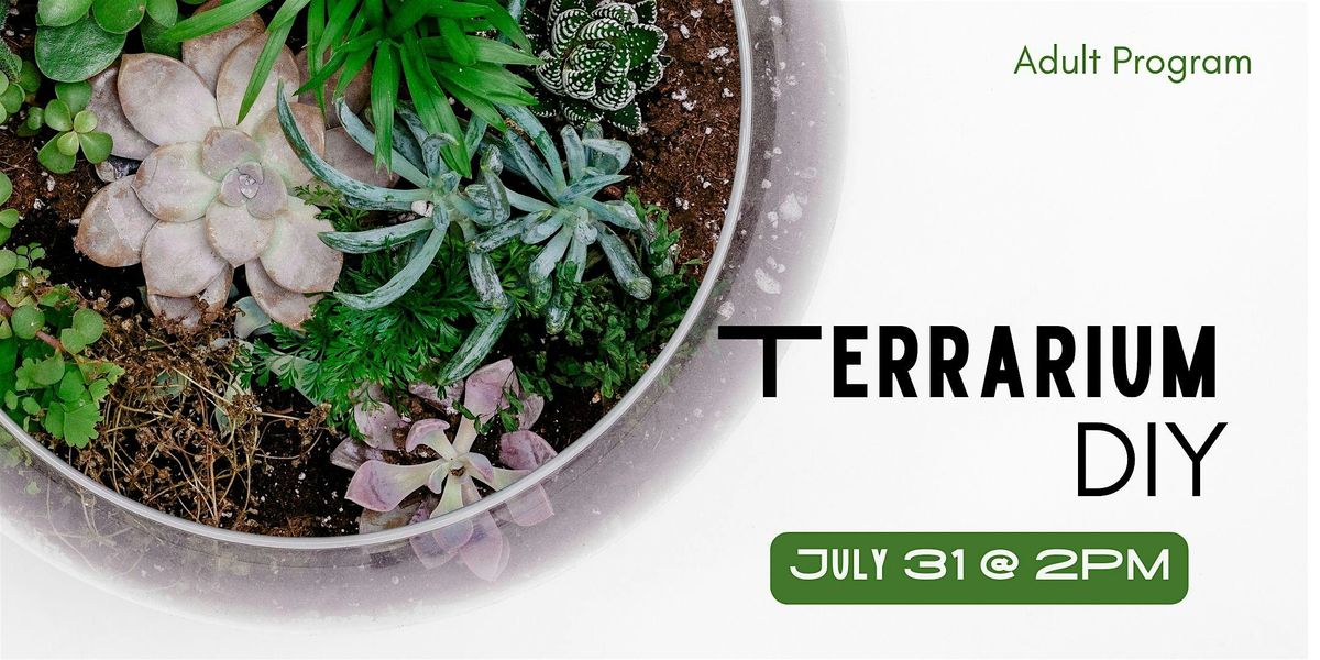DIY Terrarium, Hocutt-Ellington Memorial Library, Clayton, 31 July 2024 ...