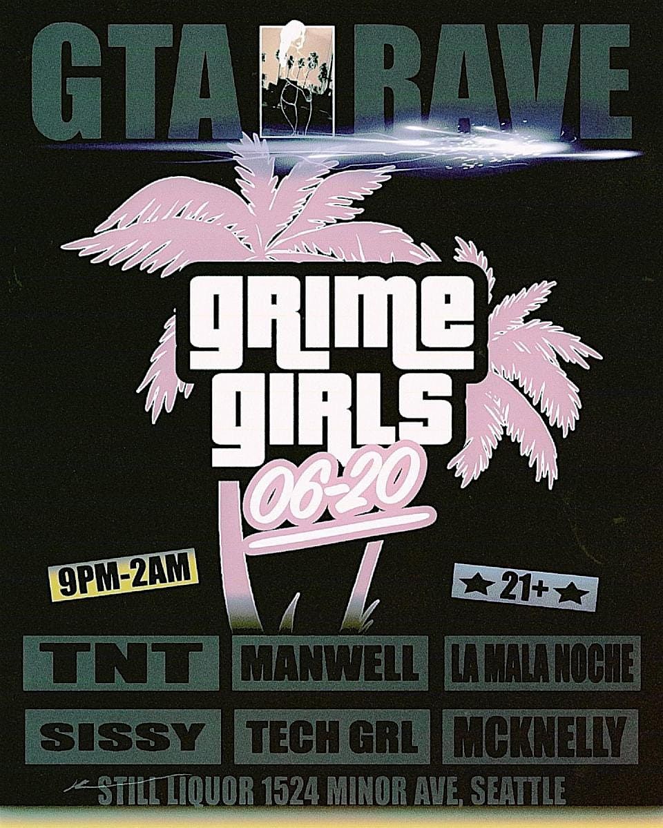 GRIME GIRLS GTA RAVE, 1524 Minor Ave, Seattle, 20 June to 21 June ...