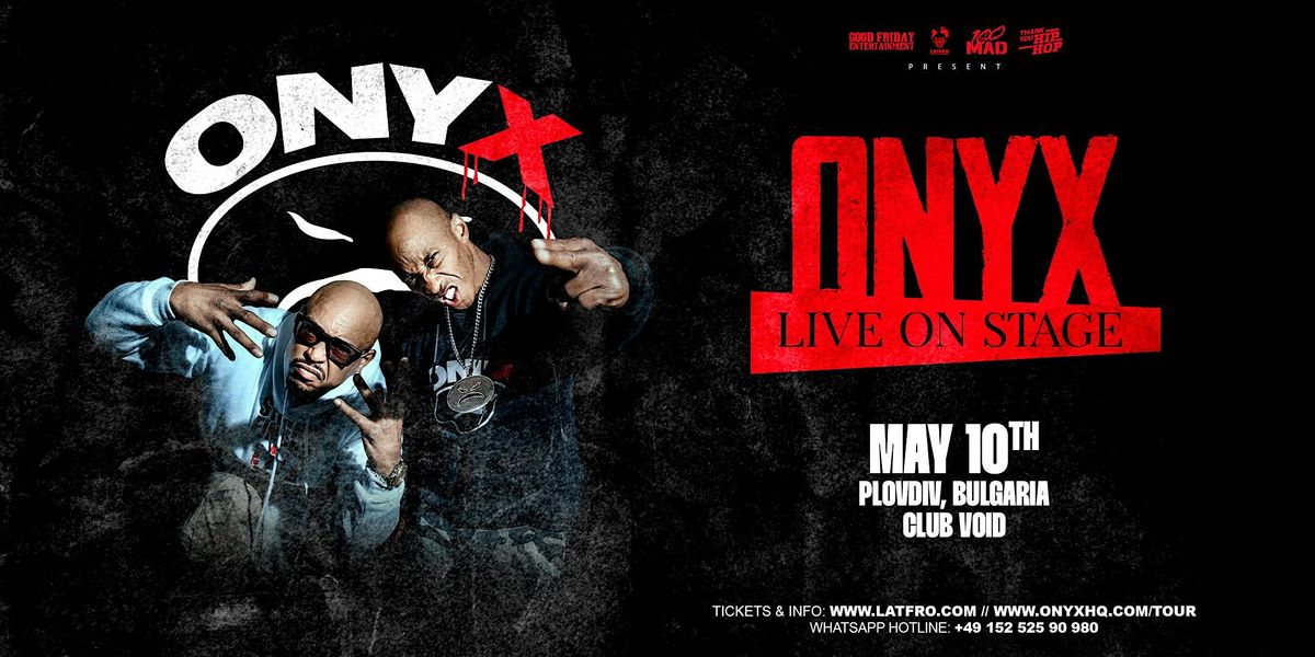 ONYX Live in Plovdiv, Club VOID, Plovdiv, 10 May 2024 | AllEvents