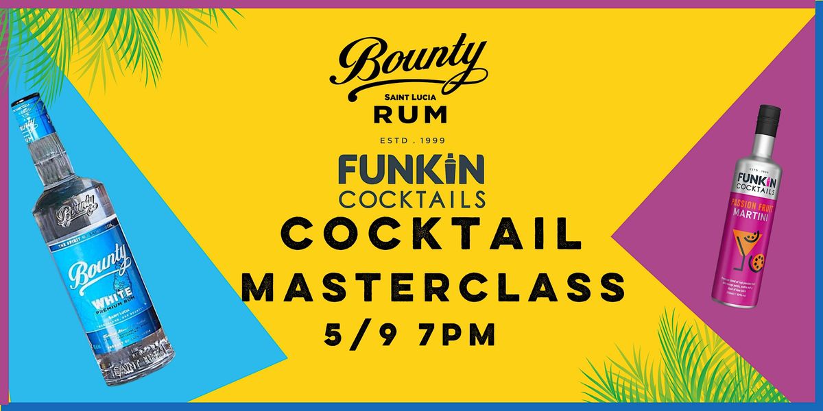 Bounty Rum and Funkin Cocktail Masterclass, E17 9PT, London, 5 ...
