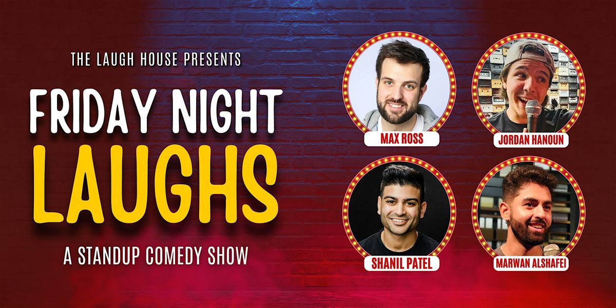 Friday Night Laughs - A Standup Comedy Showcase, The Real Jerk Legacy ...