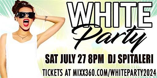 SUMMER WHITE PARTY 2024 , MIXX 360 NIGHTLIFE, Malden, 27 July to 28 ...