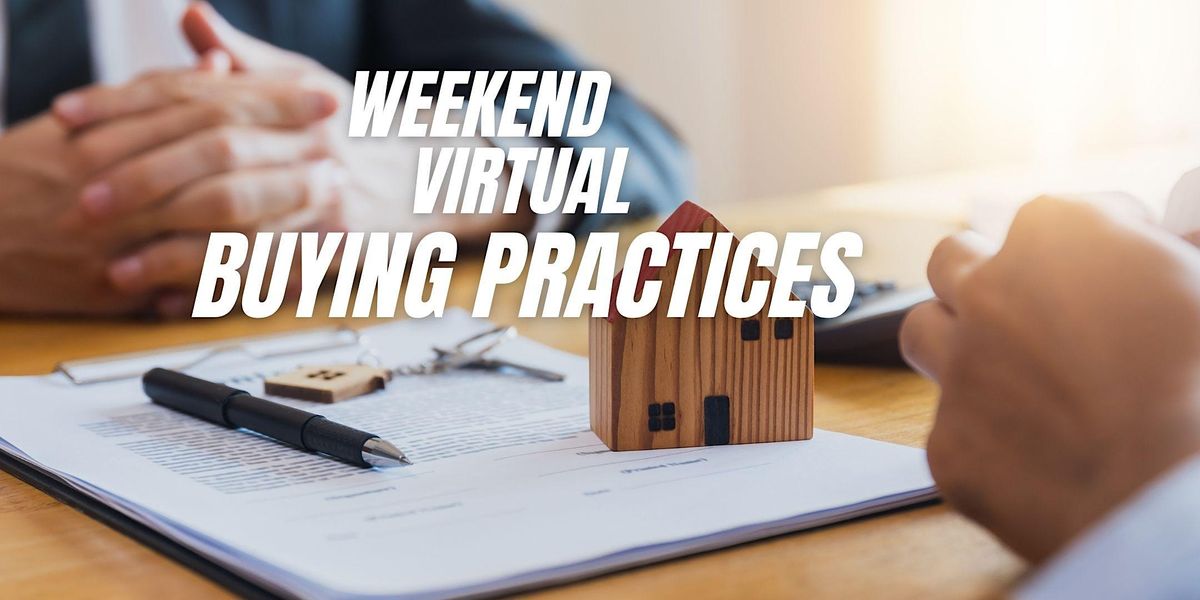 Weekend VIRTUAL Buying Practices (12 CEUs #256-002-PL), Concepts Real ...