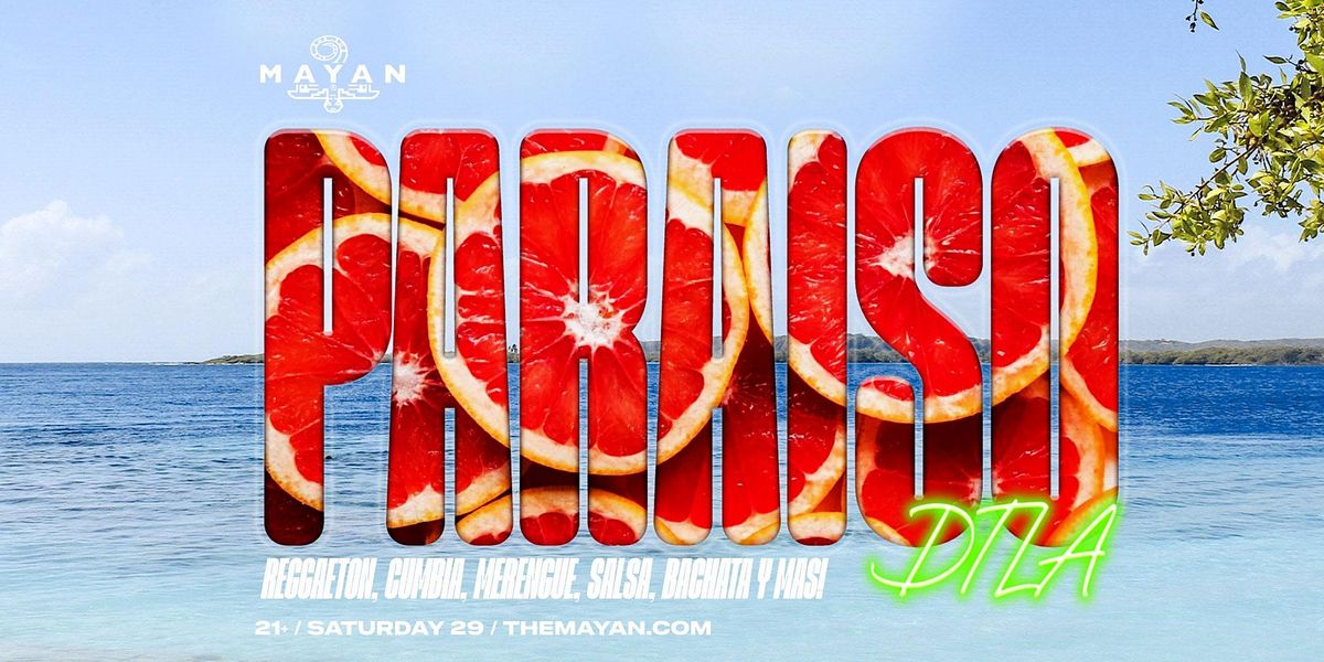 Paraiso: The 3-Floor Party Experience at the Iconic Mayan Theater, The ...