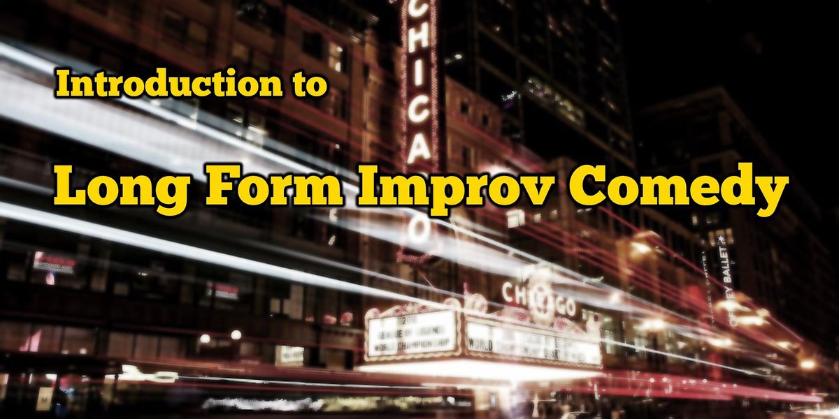 Introduction to Performance Long Form Improv (6 Week Class), Parker ...