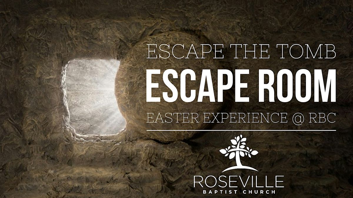 Escape the Tomb 2024: Easter Escape Room Experience, Roseville Baptist ...