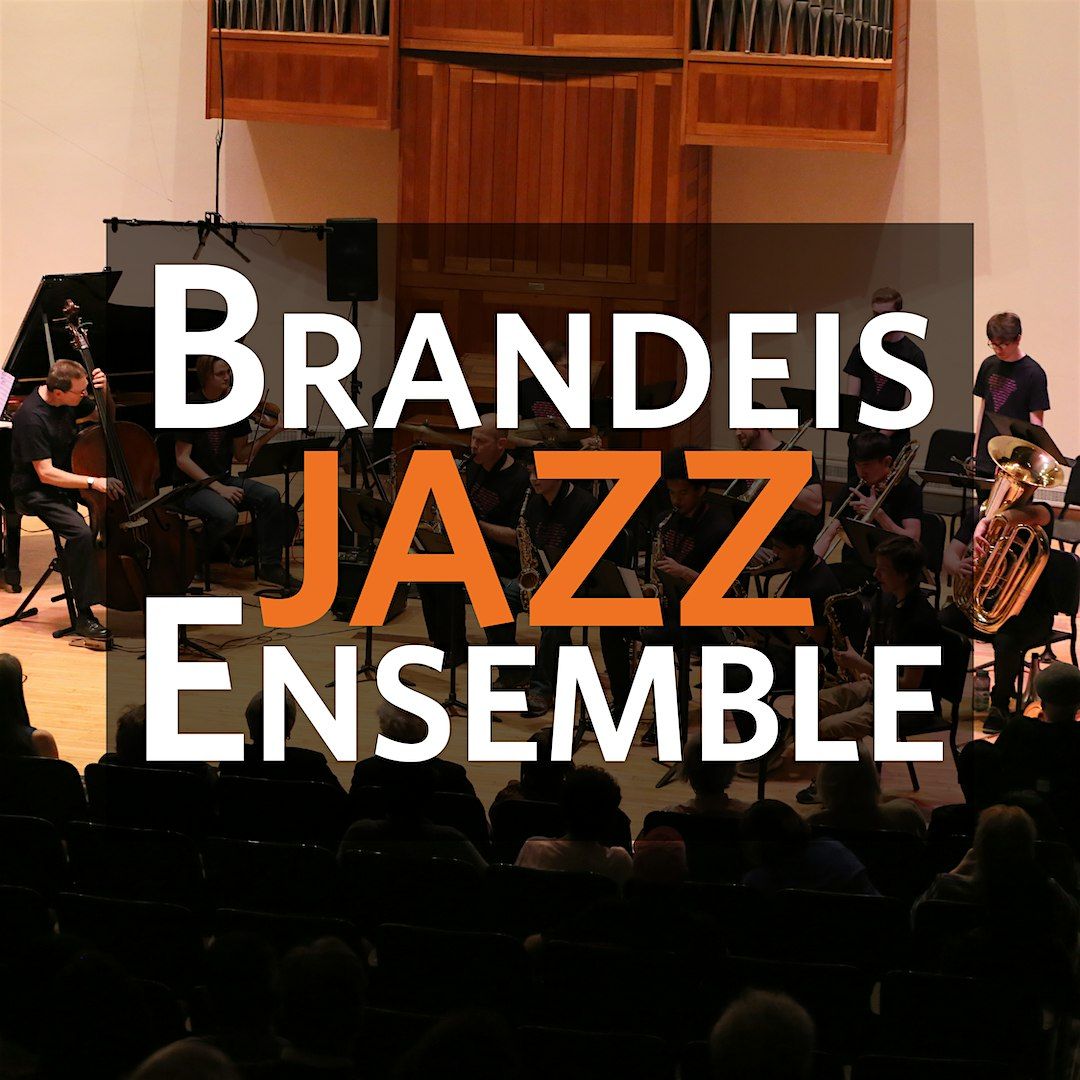 Spring 2024 Brandeis Jazz Ensemble Concert, Slosberg Music Center ...