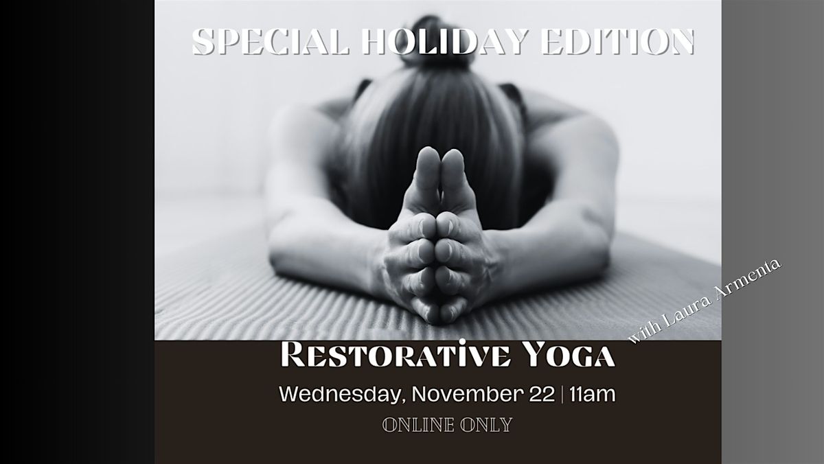 Restorative Yoga and Guided Meditation with Laura Armenta, November 22 ...