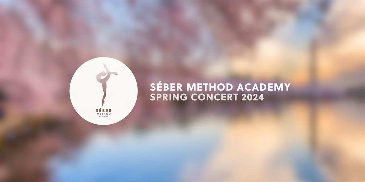 Séber Method Academy Spring Concert 2024, Bender JCC of Greater ...