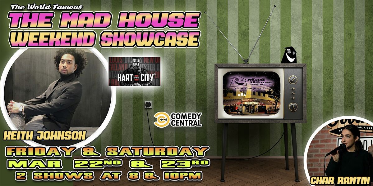 Its the Famous Mad House Comedy Club 8 Comedian Showcase Special!, The ...