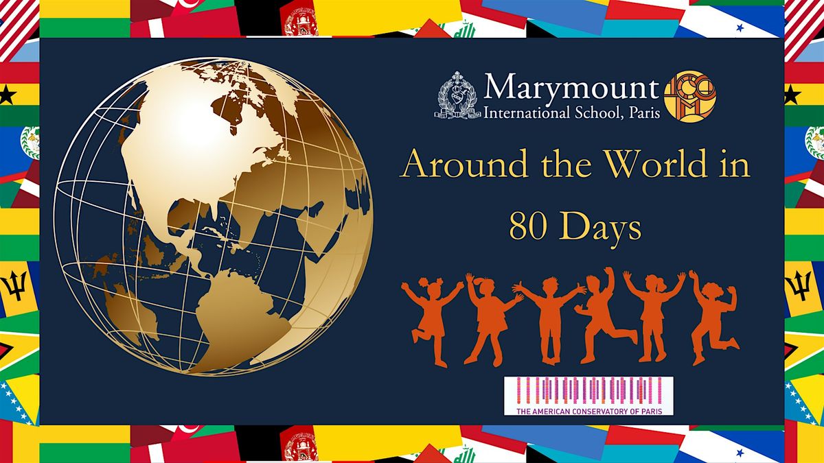 Around the World in 80 Days - Wednesday night, Marymount International ...