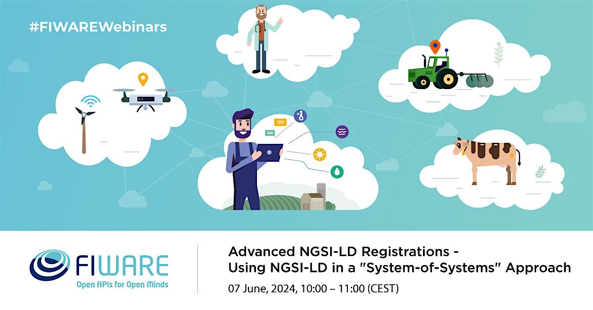 FIWARE Webinar: Advanced NGSI-LD Registrations, June 7 2024 | Online Event | AllEvents
