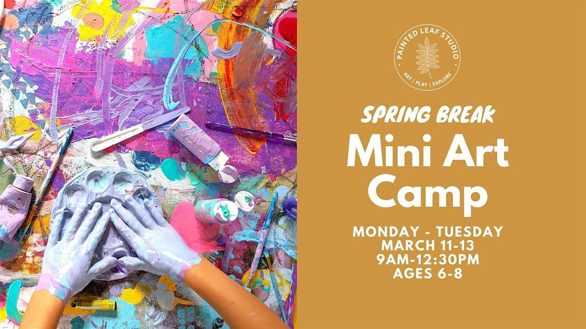 Spring Break Mini Art Camp, Painted Leaf Studio, Tampa, 11 March to 12 ...