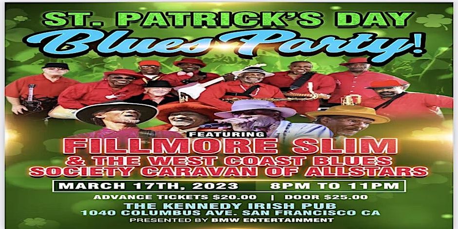 ST. PATRICKDAY BLUES PARTY! Featuring FILLMORE SLIM, 17 April 2023 ...