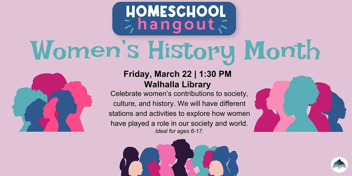 Homeschool Hangout: Celebrating Womens History - Walhalla Library ...
