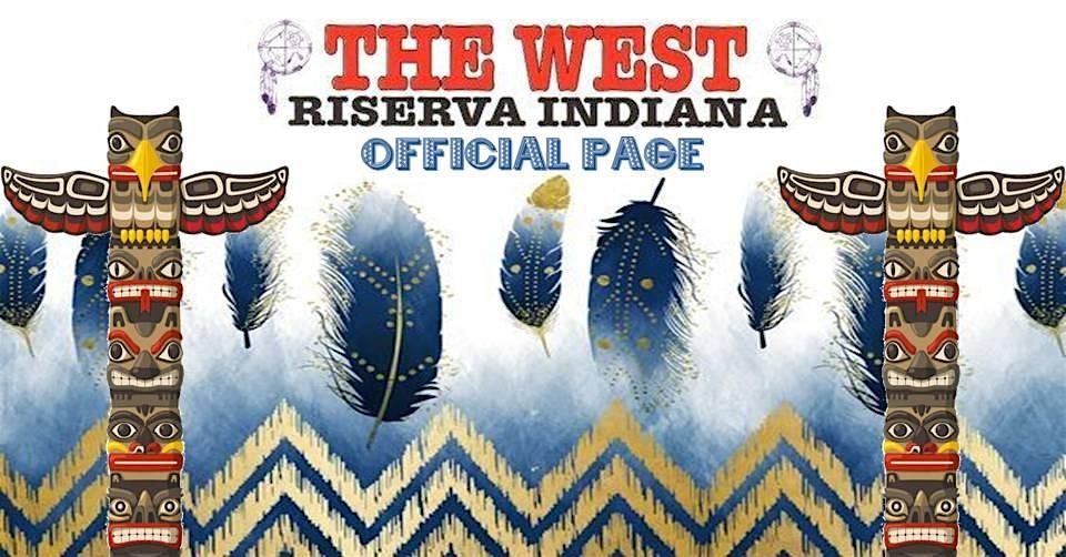 THE WEST Riserva indiana, Parco dei Renai, Signa, 6 July to 7 July ...